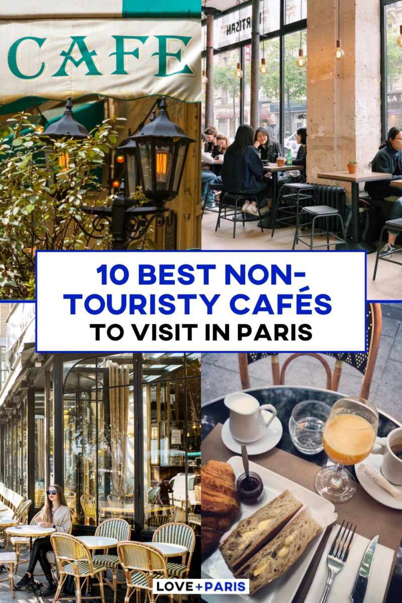 10 Best Non-Touristy Cafes to Visit in Paris | Love and Paris