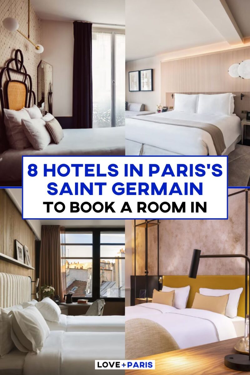 8 Cool Hotels In Saint-Germain Paris To Book A Room In | Love and Paris