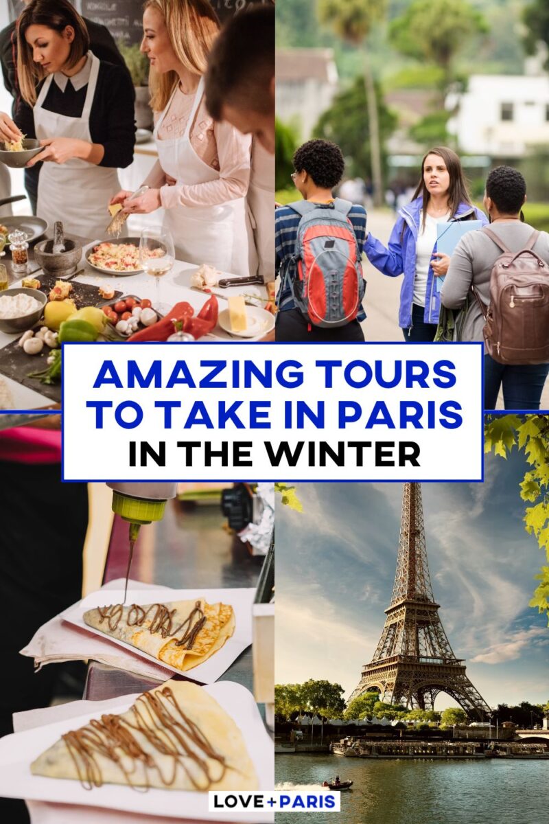 Amazing Tours to Take in Paris in the Winter | Love and Paris